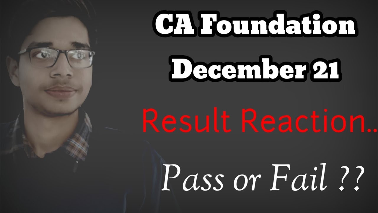 MY CA Foundation Result December 21 attempt Reaction🥺😥 | Pass or Fail ...