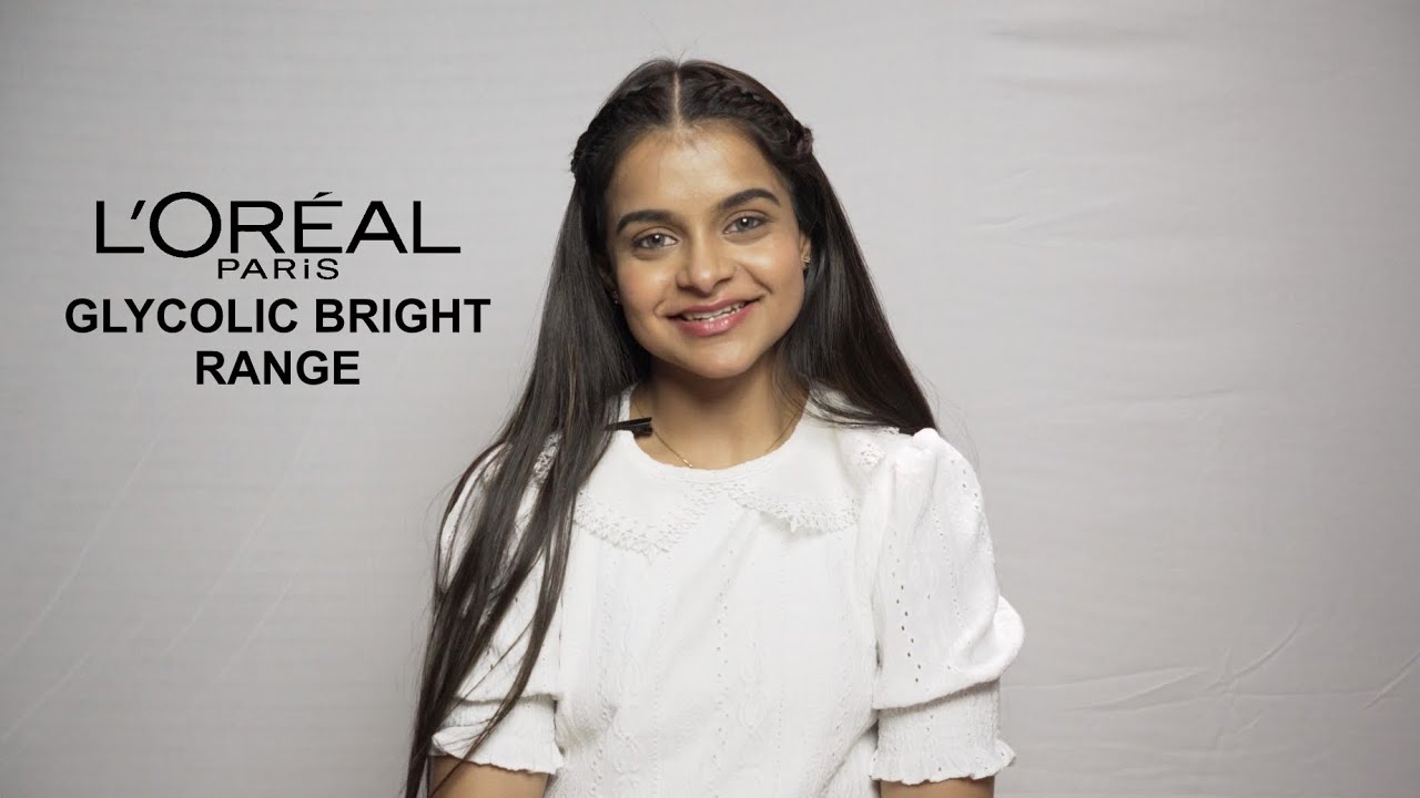 Glycolic Bright Serum | L'Oreal Paris | Antara Nandy - YouTube