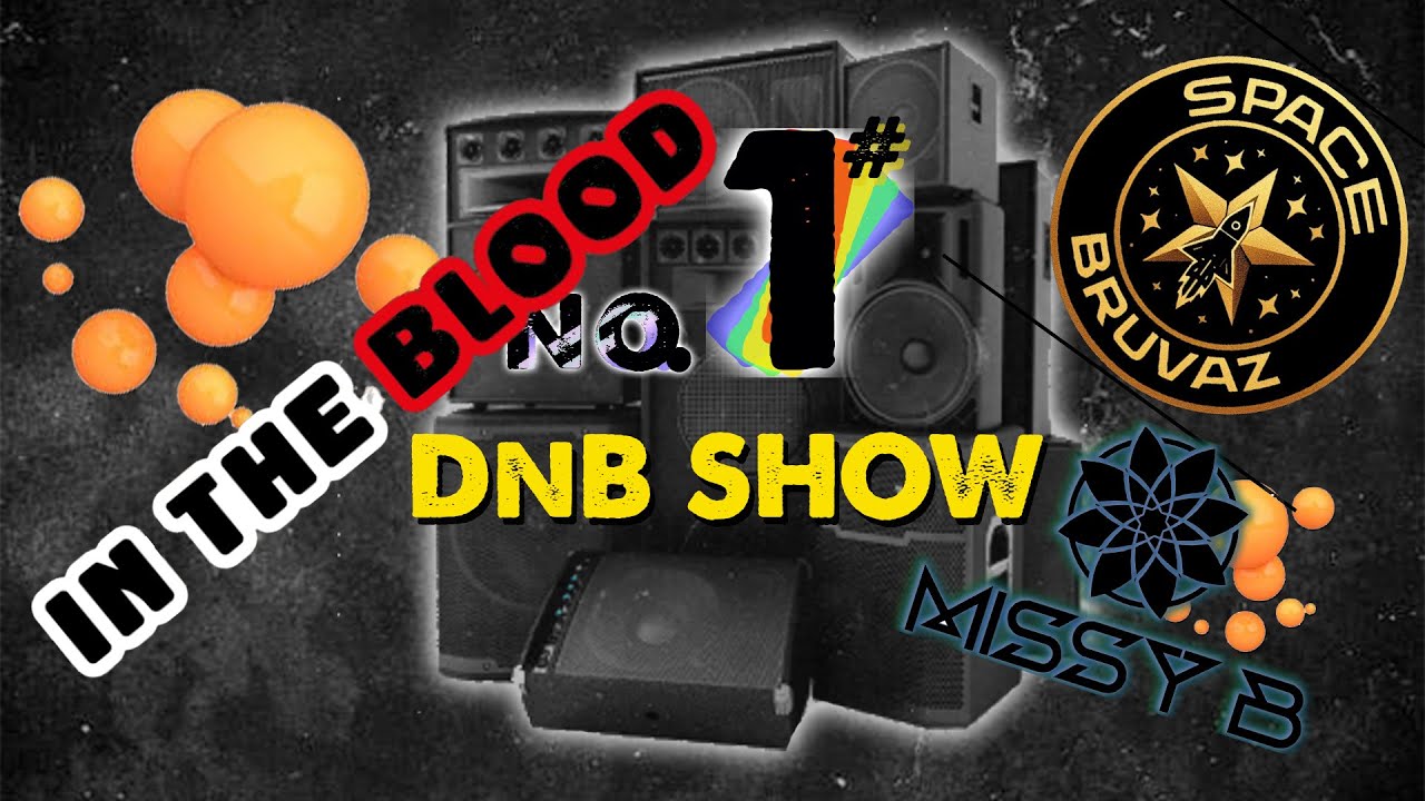 The No.1 #DnB show with DJ Spidee & friends. 127.....with IN THE BLOOD, MISSY B and the SPACE ...