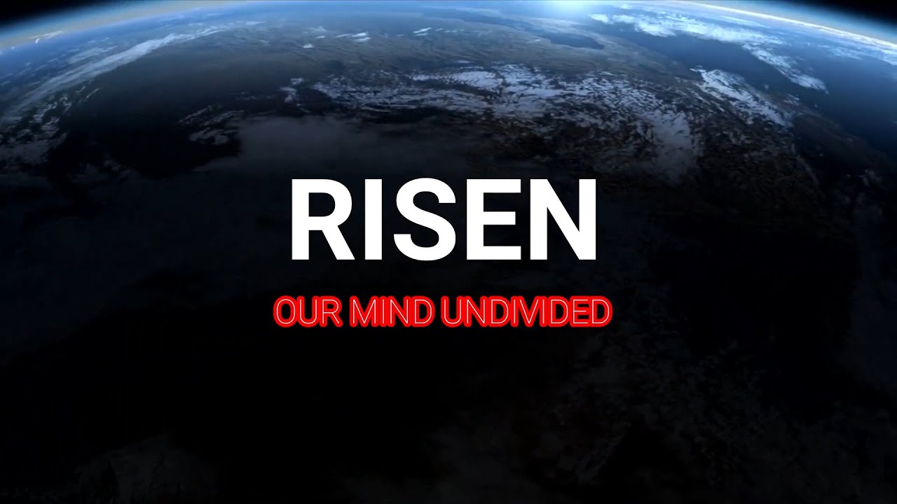 RISEN - Our Mind Undivided - AWARENESS, UNITY, LOVE - YouTube