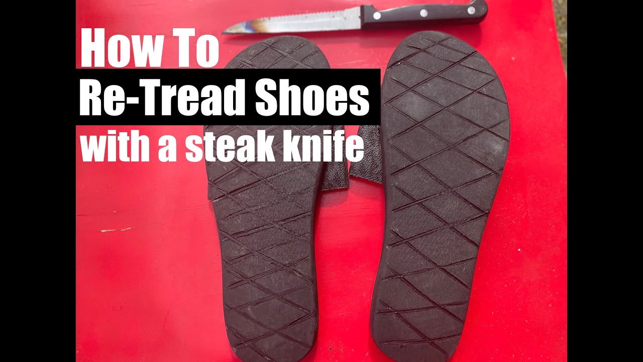 How to Retread Shoes with Steak Knife || Works on Flip Flops, CROCS and ...