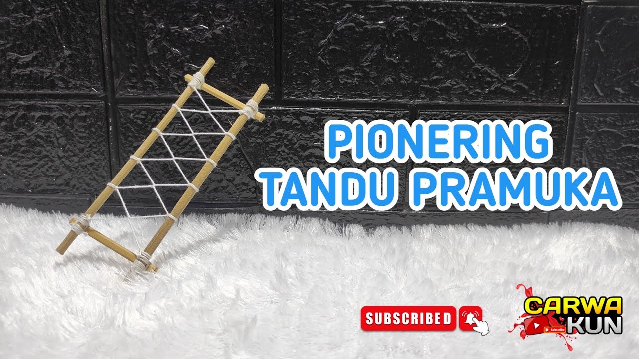 PIONERING TANDU PRAMUKA || PIONERING TANDU DARURAT || Miniatur ...