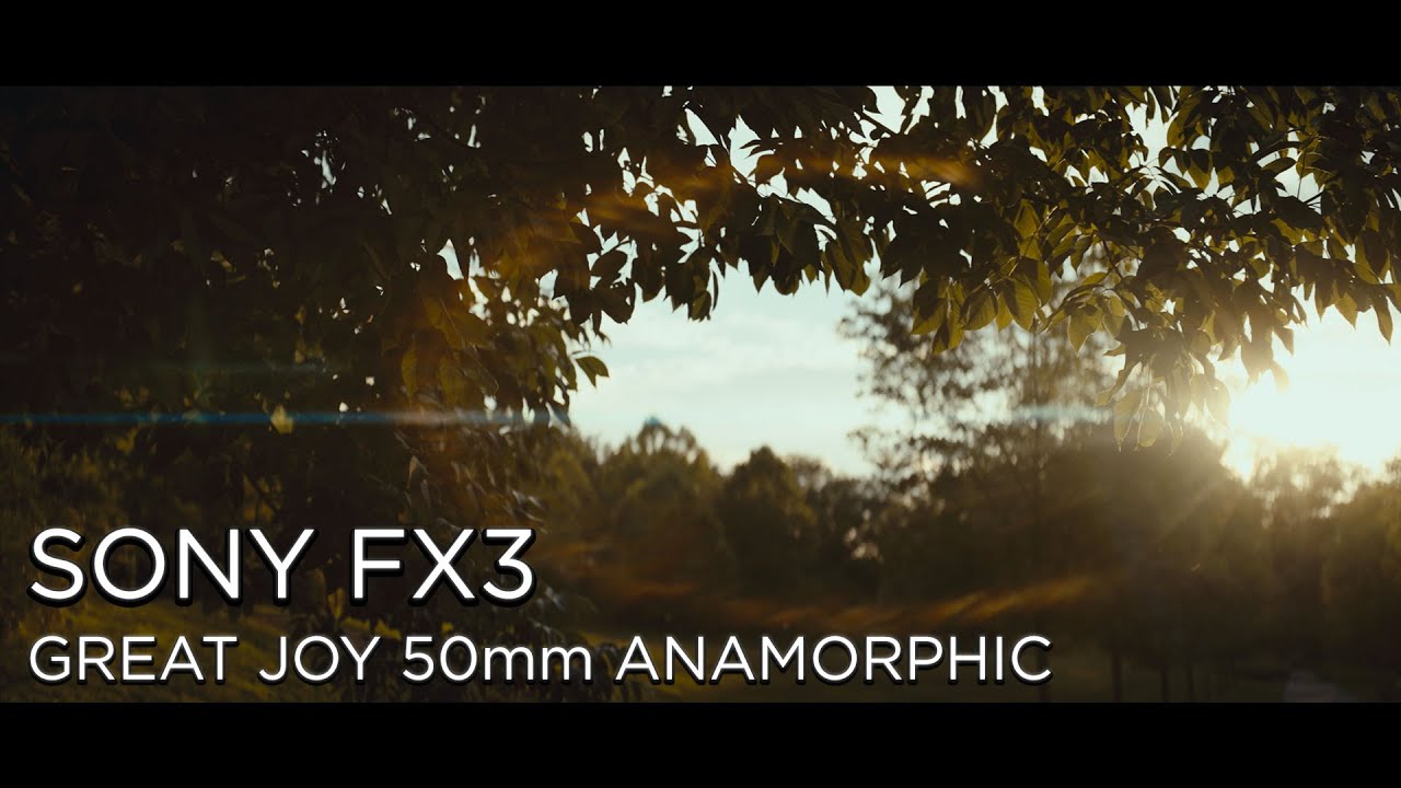 Sony FX3 | Great Joy 50mm Anamorphic - Day 1 - YouTube