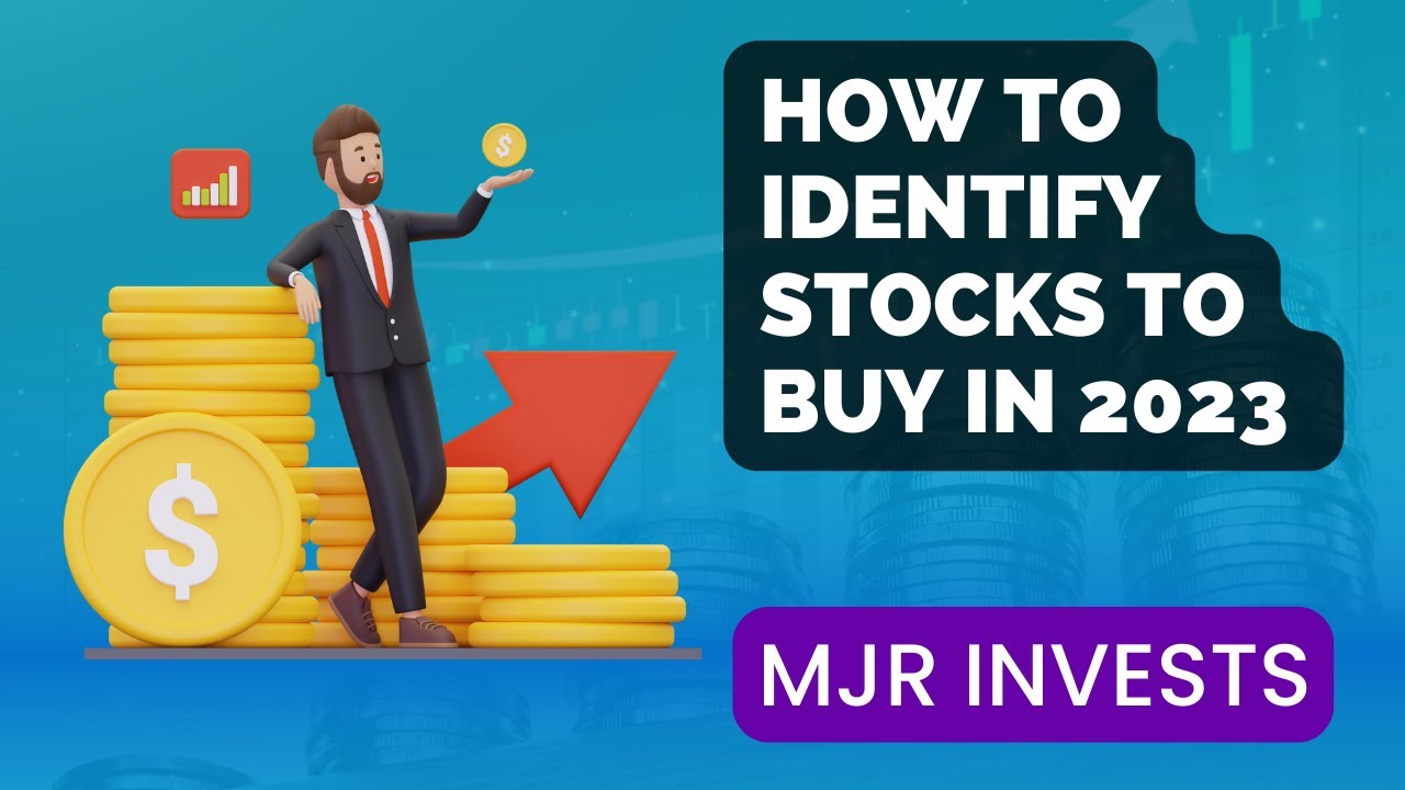 How to identify stocks to buy in 2023 - YouTube