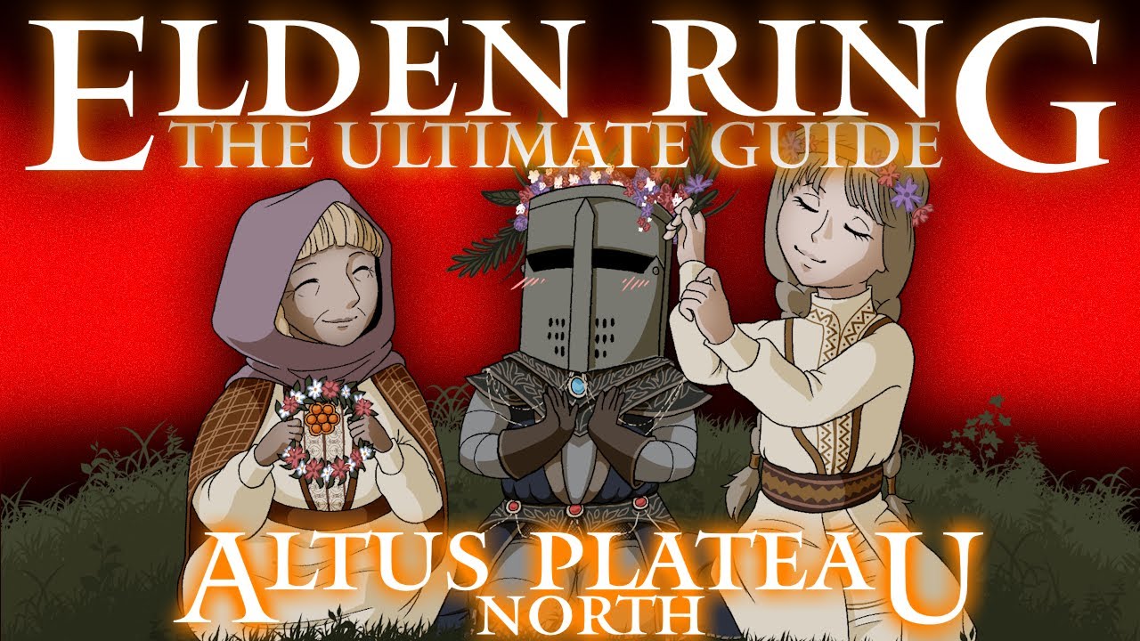 ALTUS PLATEAU: NORTH - ELDEN RING : THE ULTIMATE GUIDE - 100% COMPLETE ...