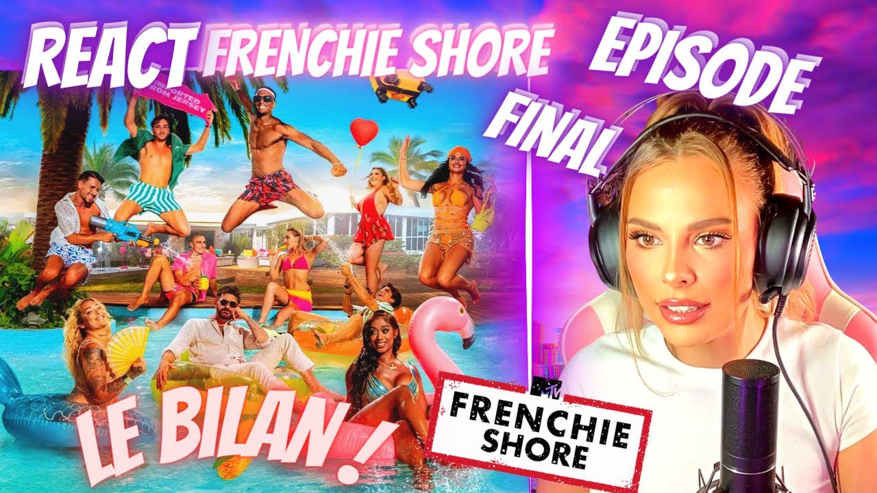 REACT - FRENCHIE SHORE - UNE SAISON 2 ? 👀 - LA GOLINVAL - YouTube