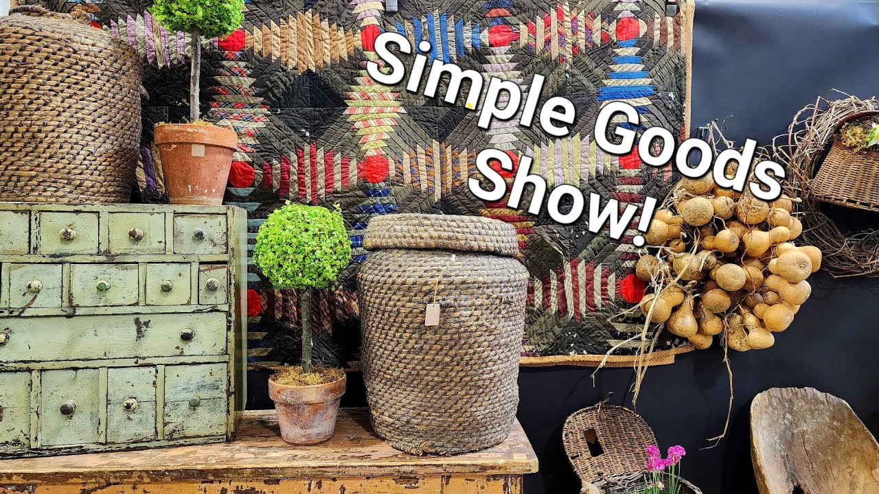 Tour SIMPLE GOODS Early Country Antiques & Primitive Goods Show! Step ...