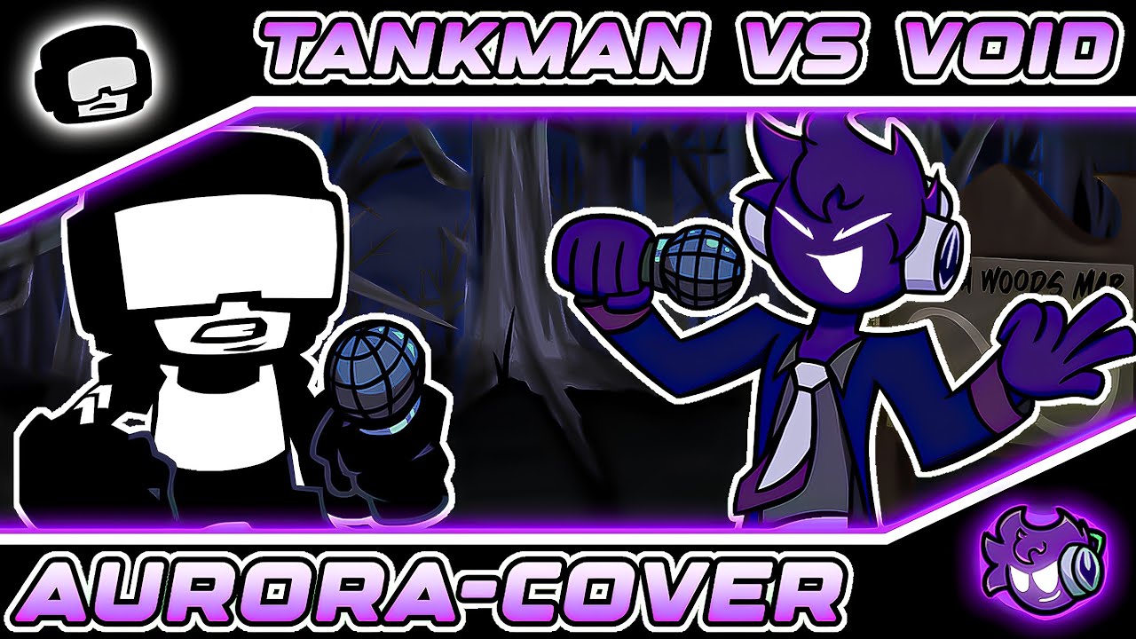 [FNF] AURORA But Tankman Vs Void Sings It | Android/Pc - [1K SPECIAL ...