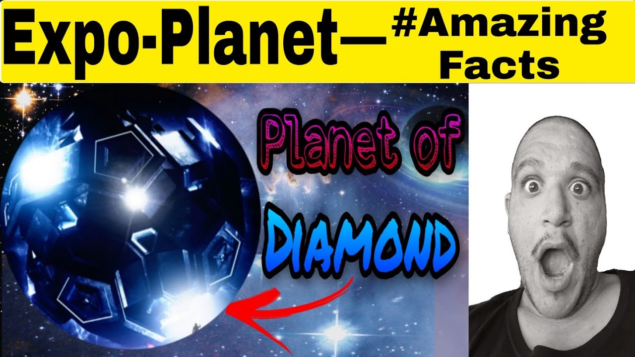 Expoplanet- Planet of diamond! 55canceri e. Facttechz. G. K. - YouTube