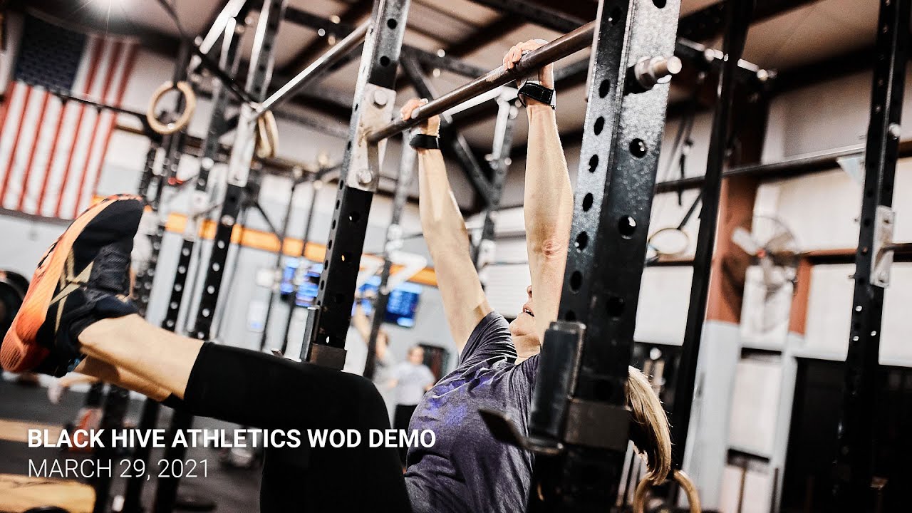 Black Hive Athletics WOD Demo - March 29, 2021 - YouTube
