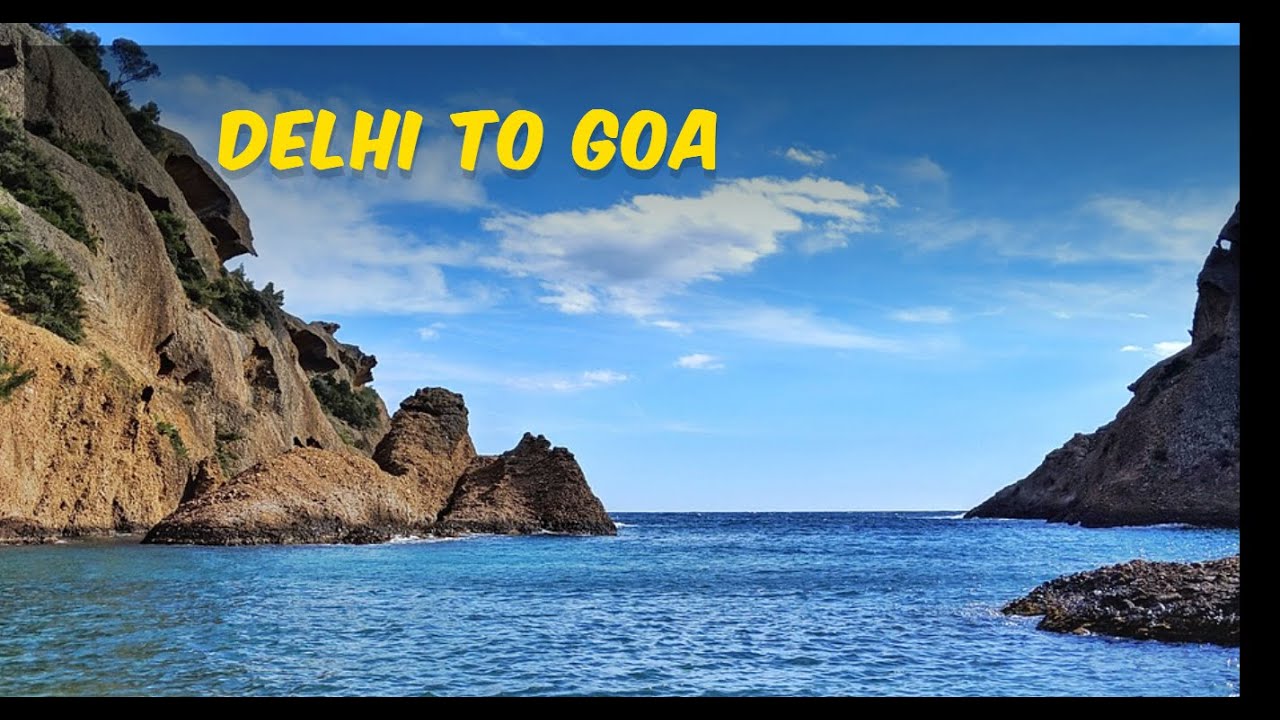 Delhi to goa - YouTube