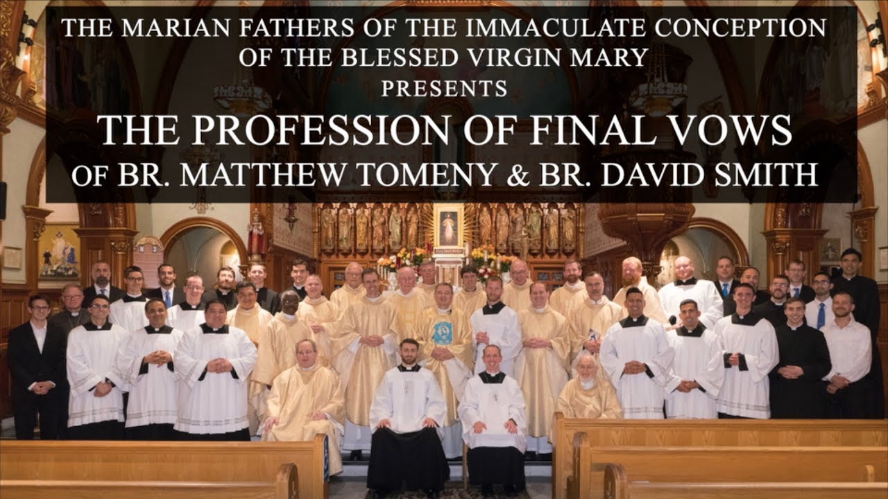 The Profession of Final Vows of Br. Matthew Tomeny & Br. David Smith ...