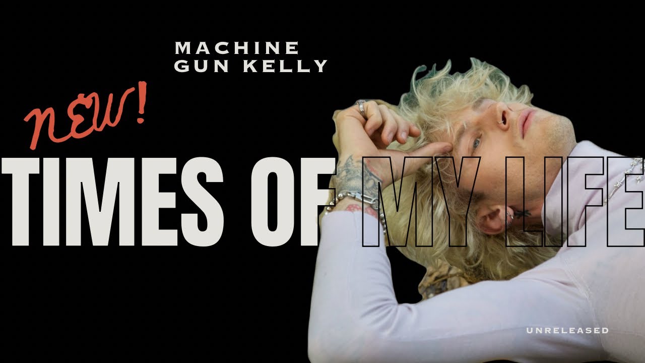 mgk - times of my life (With Lyrics) - YouTube