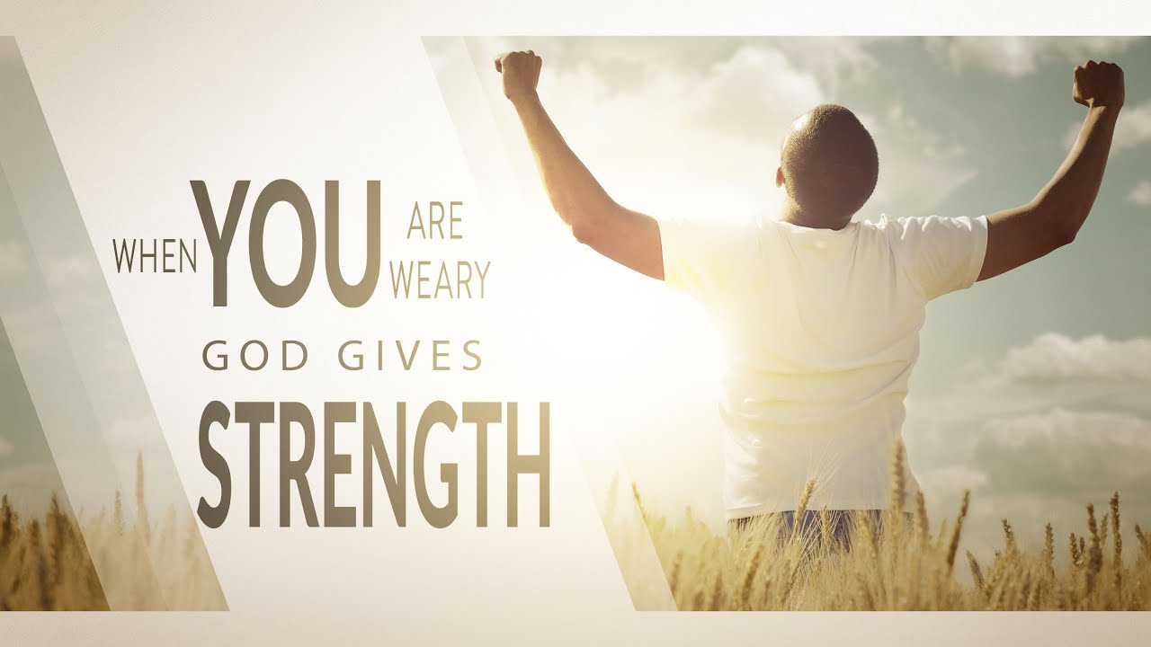 When You are Weary God Gives Strength - YouTube