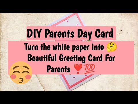 MUST WATCH VIDEO OF DIY Parents Day Card/How to make beautiful card for ...