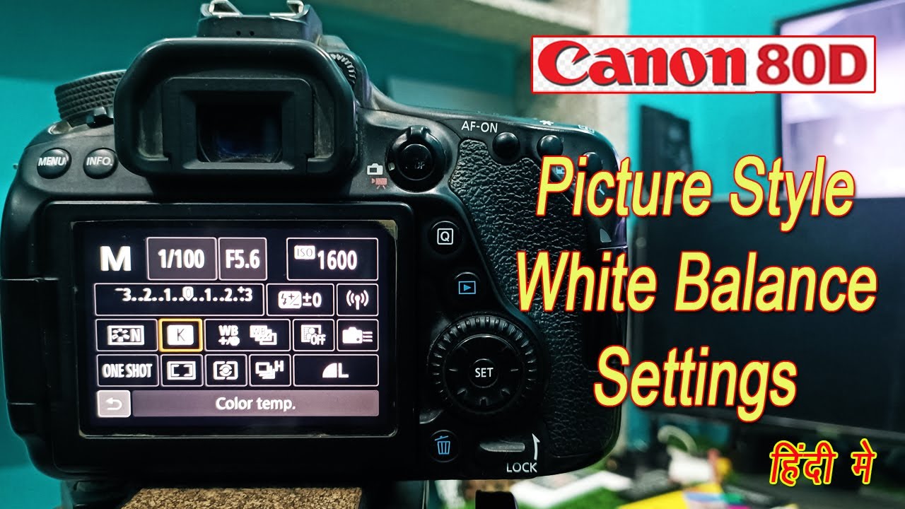 How to Color Settings in Canon Camera 80D / White Balance - YouTube