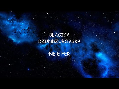Blagica Dzunzurovska- Ne e fer (lyrics video)