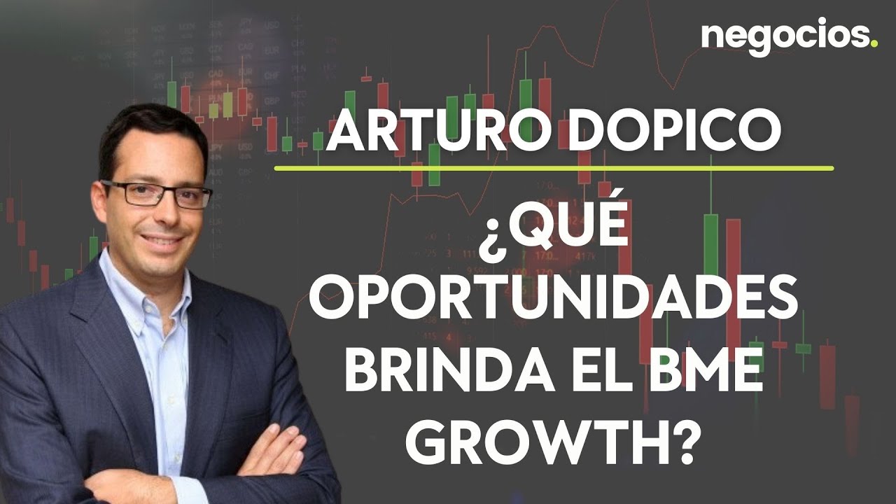 Arturo Dopico: ¿Qué oportunidades brinda el BME Growth? - YouTube