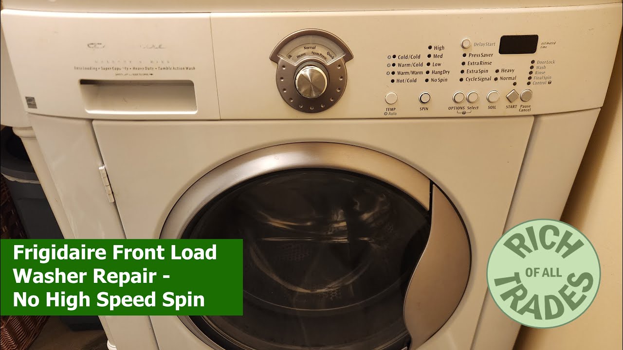 Frigidaire Front Load Washer Repair - No Final High Speed Spin ...
