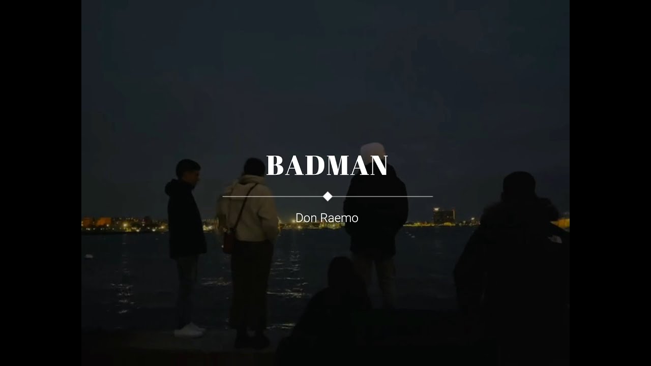 BADMAN - Don Raemo (Edit Lyrics) {4K} - YouTube