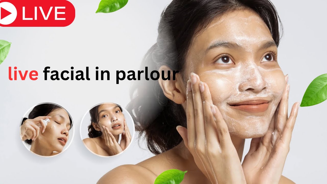 Facial Step-by-Step Live in Parlour | Facial at Home Affordable Facial ...
