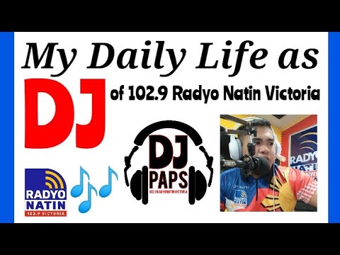 MY DAILY LIFE AS DJ OF RADYO NATIN VICTORIA 102.9 || DJ PAPS - YouTube