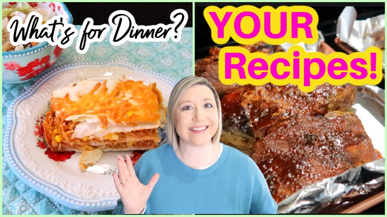 What's for Dinner? YOUR Recipes!! || SUPER Simple Family Meals || QUICK ...