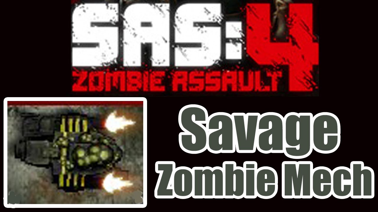 Sas 4 - Savage Zombie Mech - YouTube