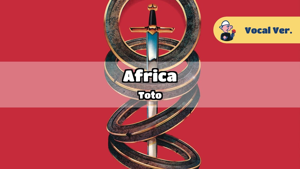Toto - Africa (Vocal Version, Original Track) - YouTube