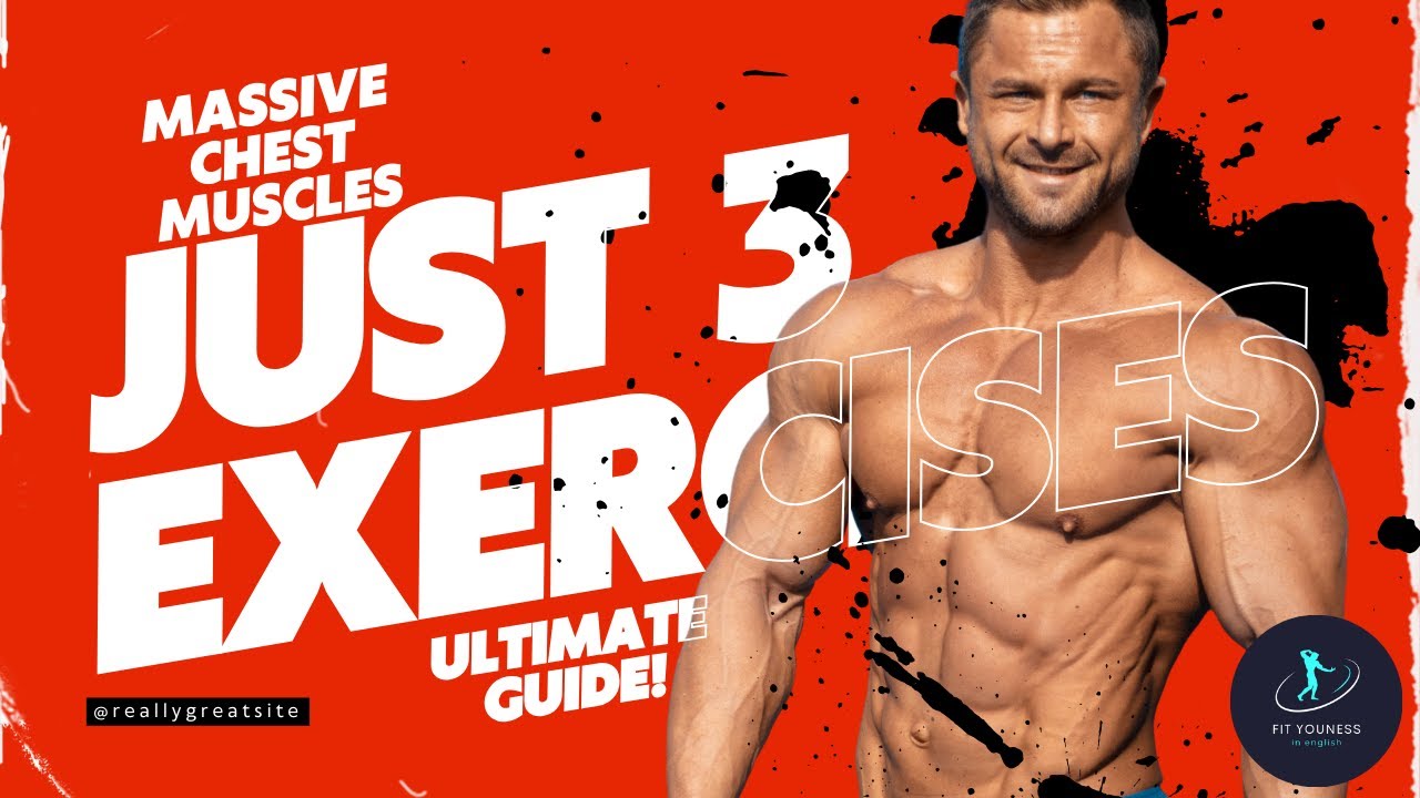 Massive Chest Muscles with Just 3 Exercises: Ultimate Guide! # ...