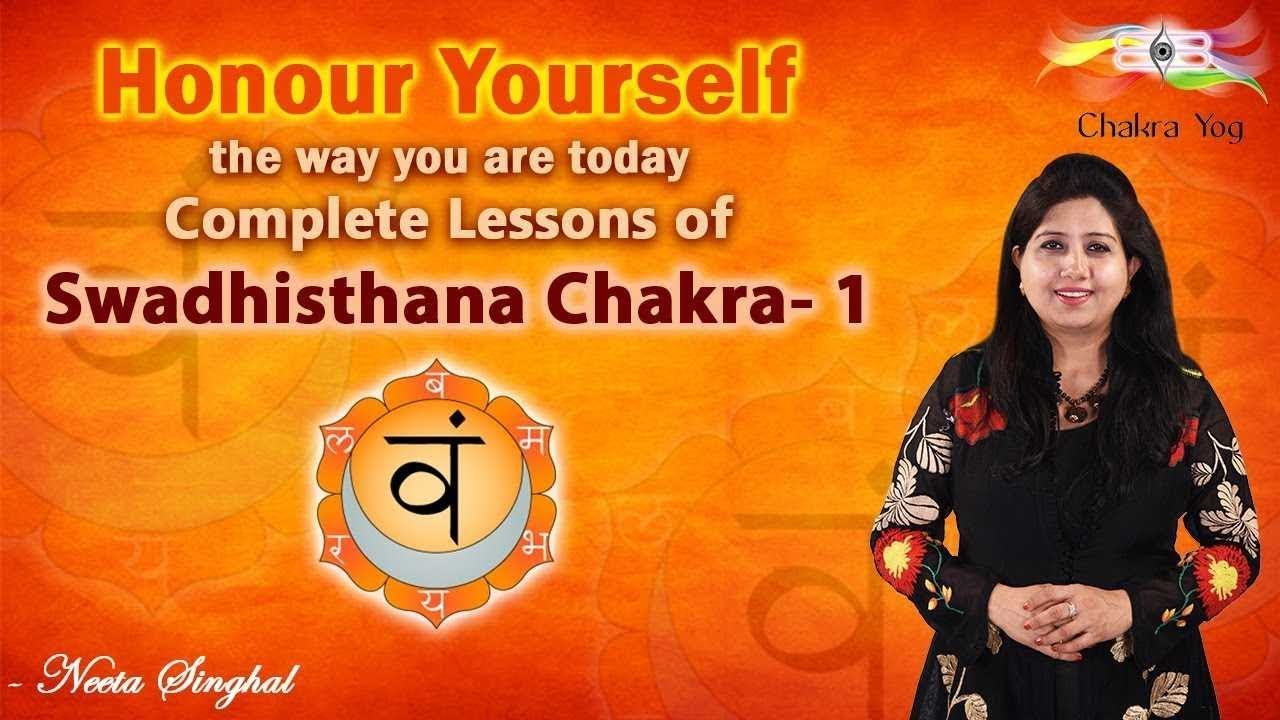 Honour yourself the way you are today: Complete Lessons of Swadhisthana ...