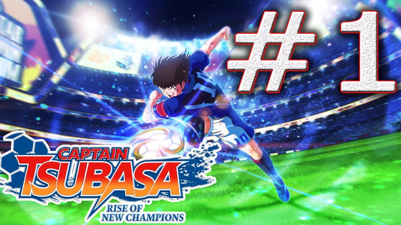 Captain Tsubasa: Rise of New Champions | Gameplay Walkthrough - Part 1 ...