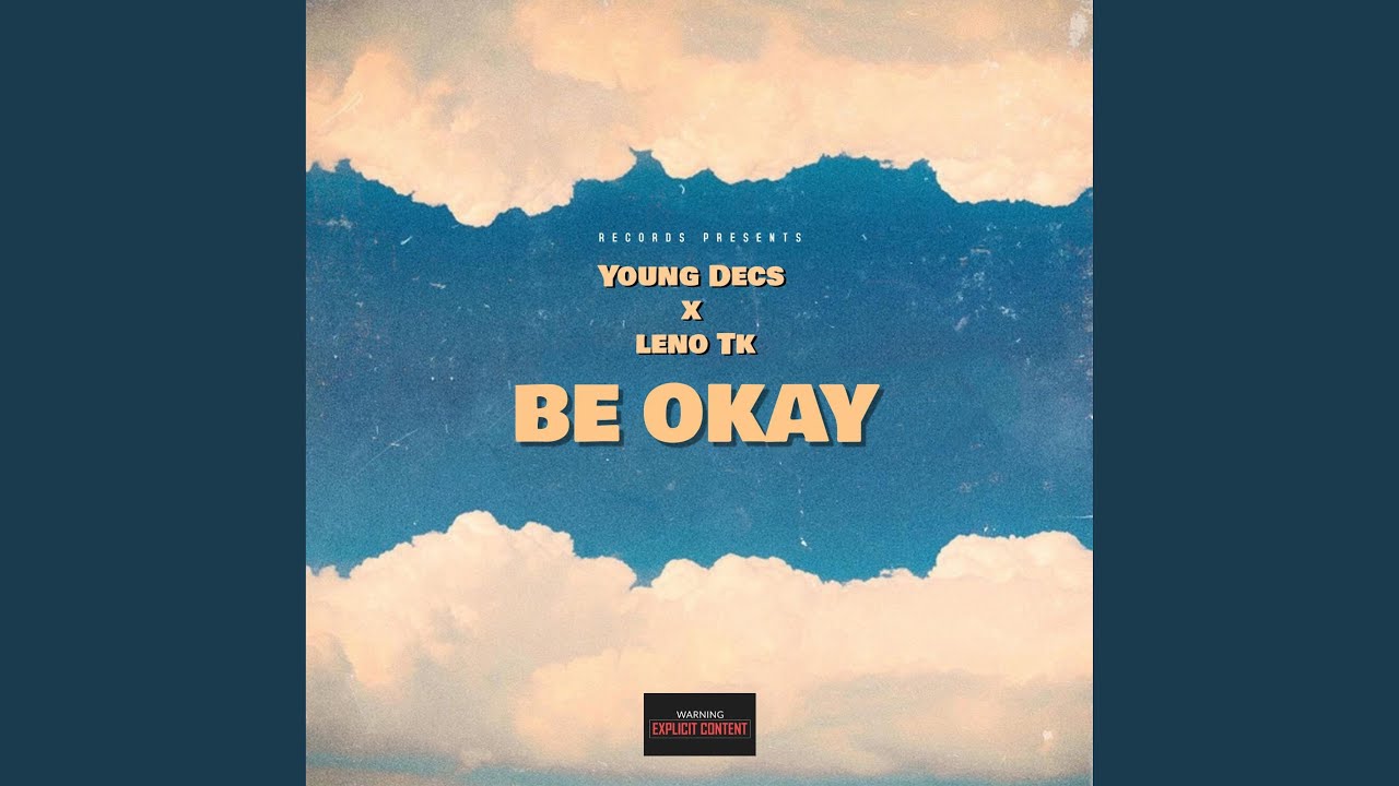 BE OKAY (feat. Leno TK) - YouTube