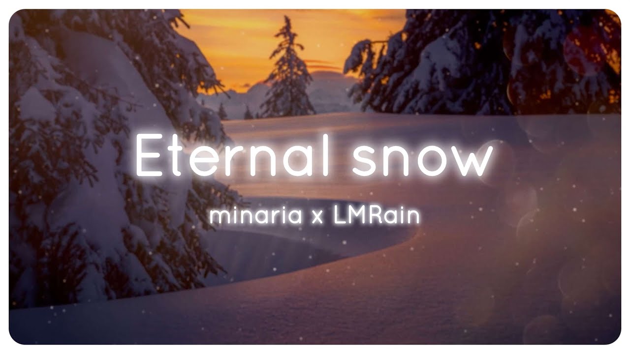 Eternal Snow (cover) [minaria x LMRain] - YouTube