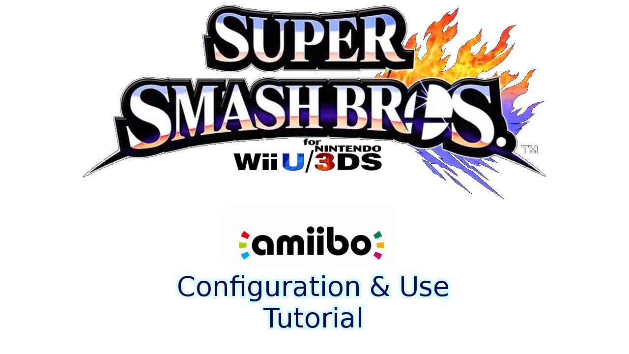 Super Smash Bros. Wii U amiibo Setup, Configuration, and Use Tutorial ...