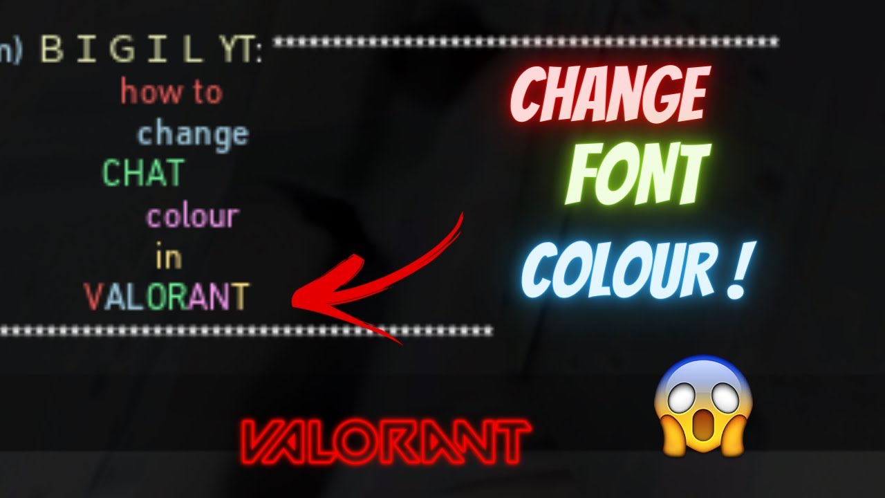 CHANGE TEXT COLOUR IN CHAT - TUTORIAL Valorant - YouTube