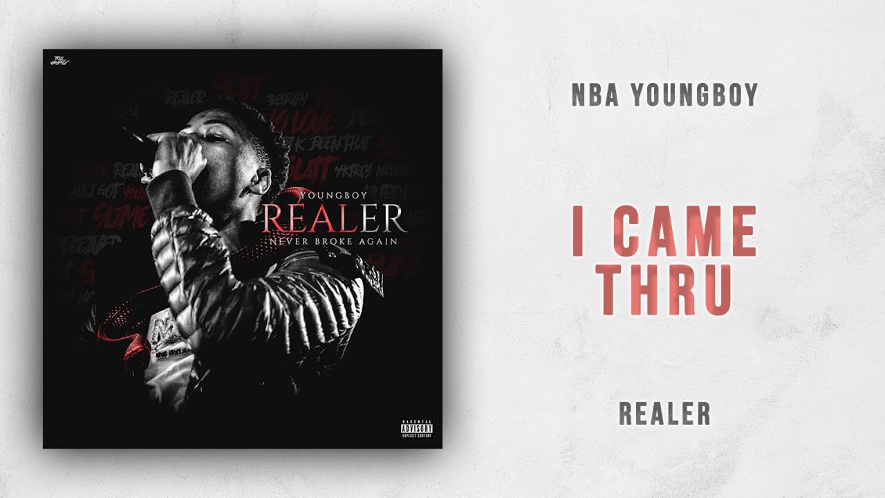 NBA YoungBoy - I Came Thru (Realer) - YouTube
