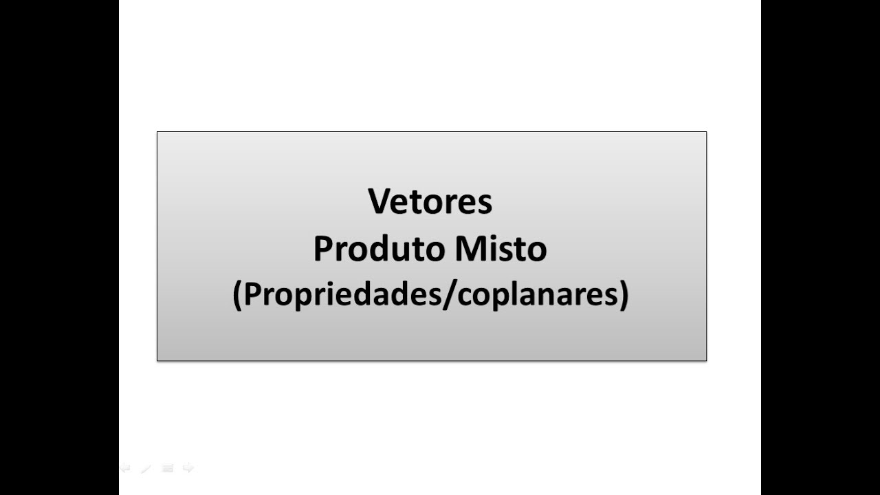 Vetores- Produto Misto-propriedades e coplanares - YouTube