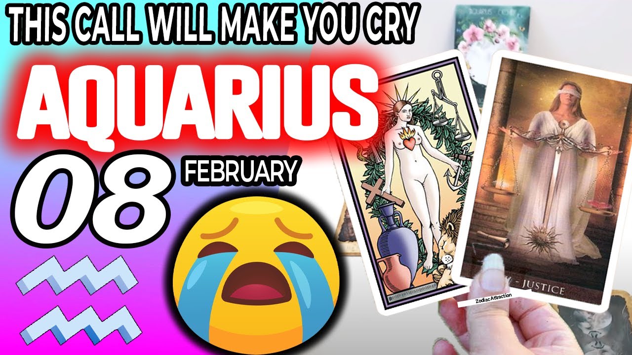 Aquarius ♒ 😍THIS CALL WILL MAKE YOU CRY 📞😭 horoscope for today FEBRUARY ...