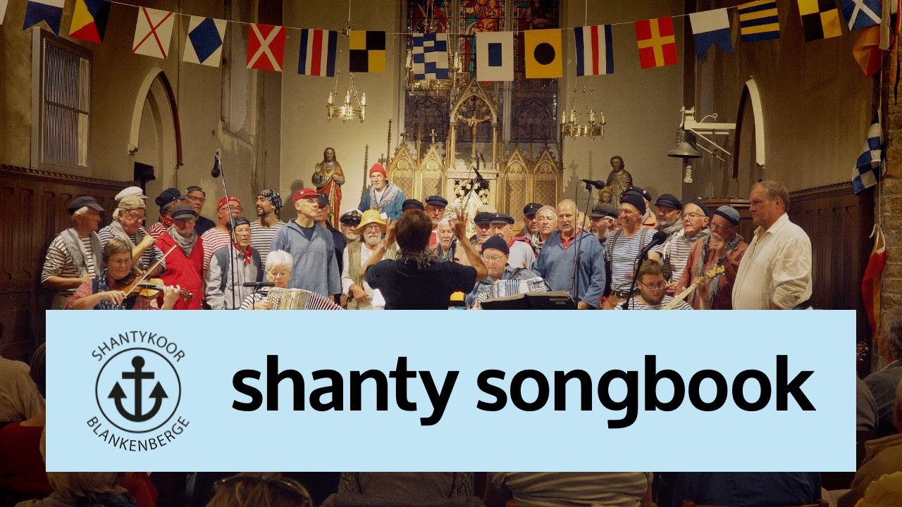 Shanty Songbook 53 - Shantykoor Blankenberge in café chantant: Strike ...