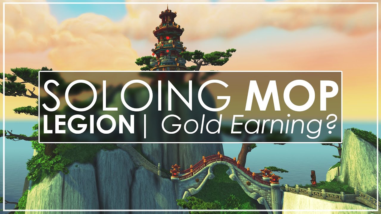 WoW Legion: Solo Farming MoP Raids For Gold - Will It Work? - YouTube