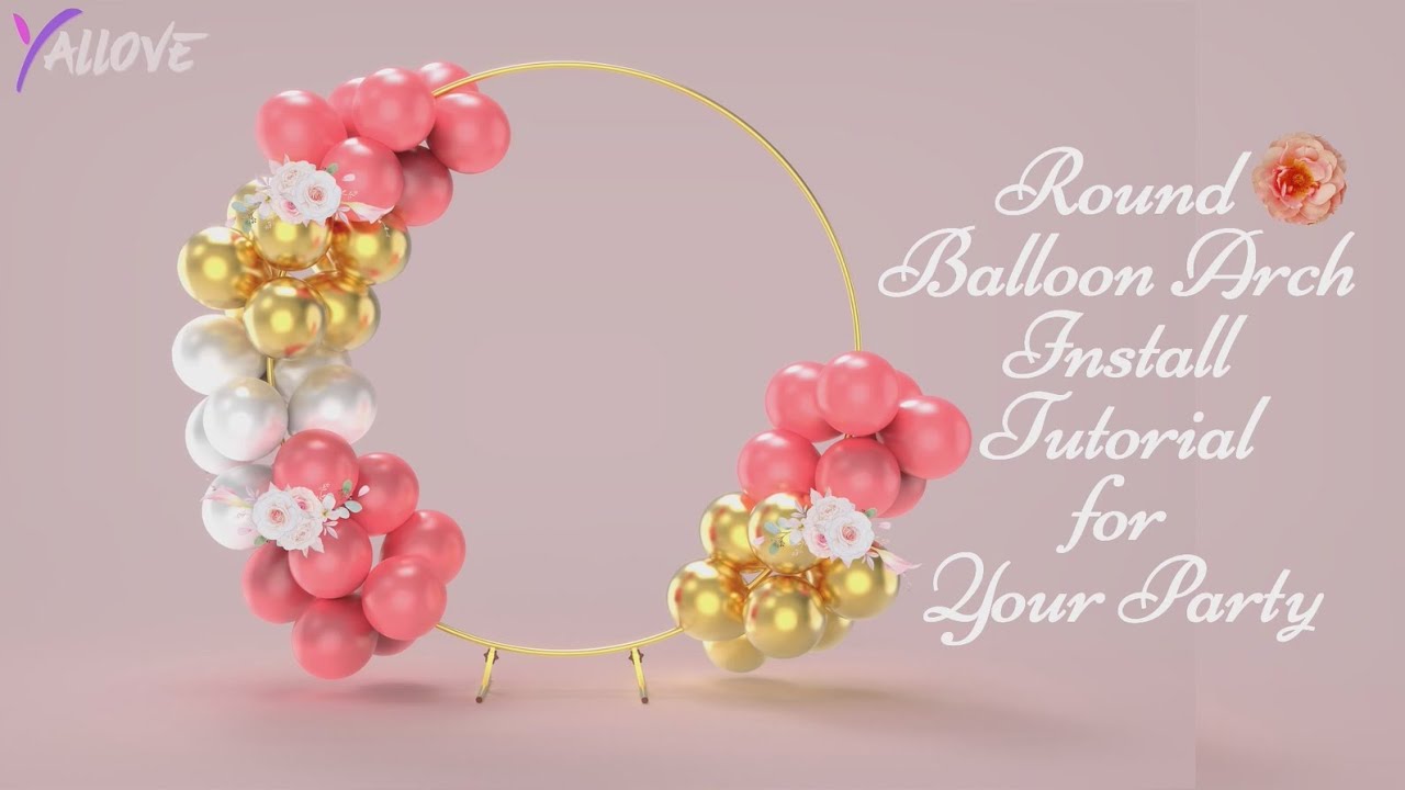 Round Balloon Arch Installation Tutorial by Yallove Party Supplies ...