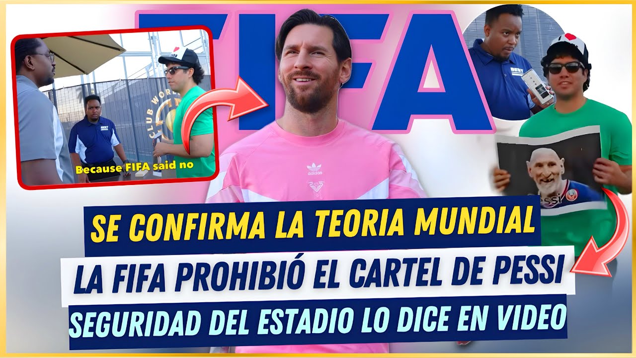 🚨 OFICIAL: La FIFA PROHIBE el CARTEL de PESSI en ESTADIOS "MESSI la ...