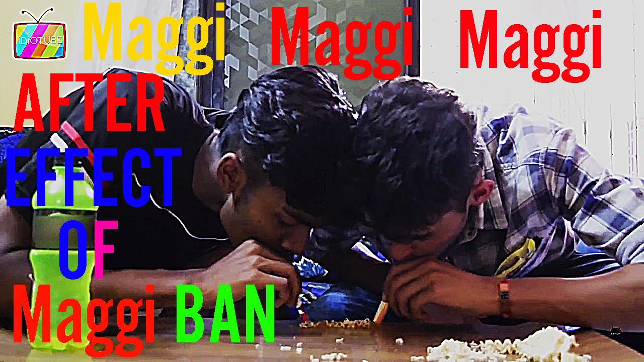 Shocking After Effects Of Maggi Ban! - iDiOTUBE - YouTube