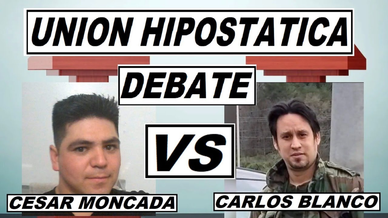 DEBATE: CESAR MONCADA VS CARLOS BLANCO UNION HIPOSTATICA - YouTube