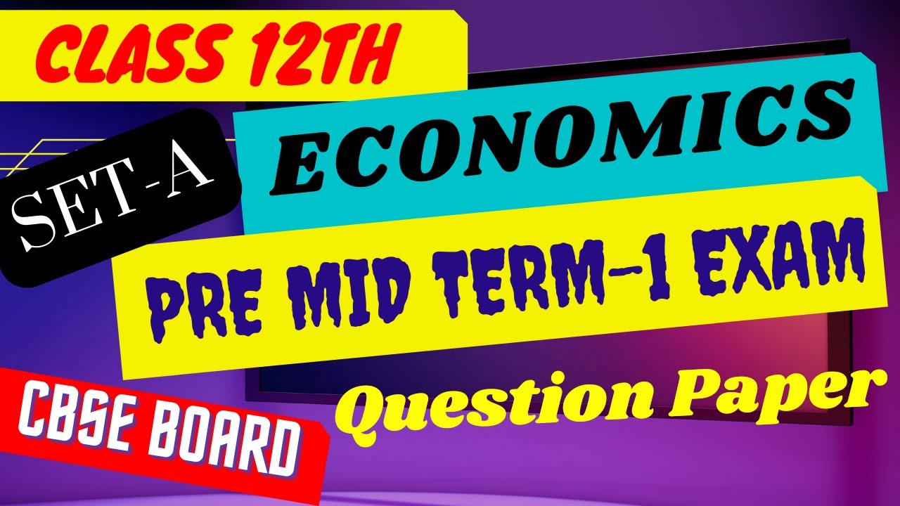 CBSE Class 12th Economics Pre Mid Term-1 Exam,Latest Question Paper ...