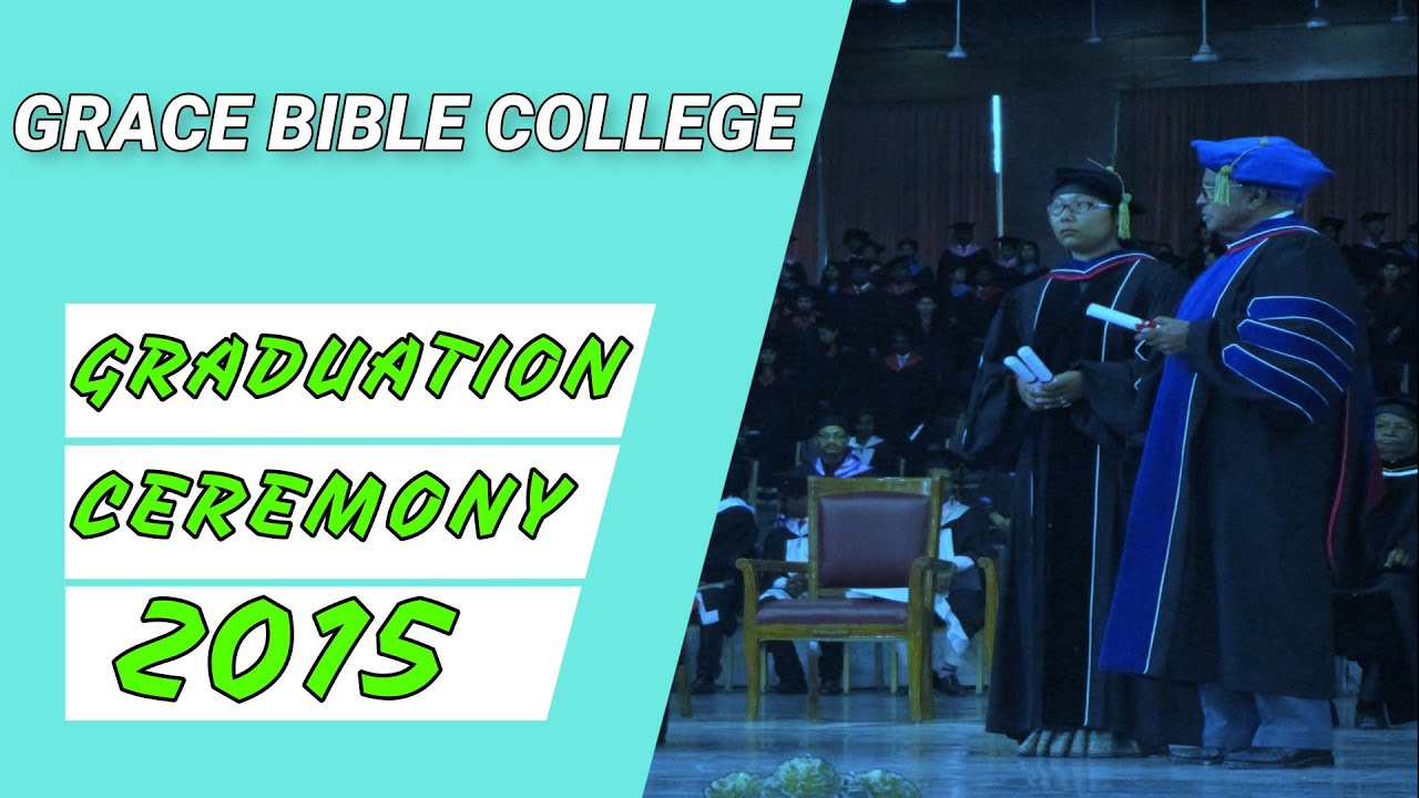 Grace Bible College ||Graduation Ceremony 2015 || Bible Ki Duniya 009 ...