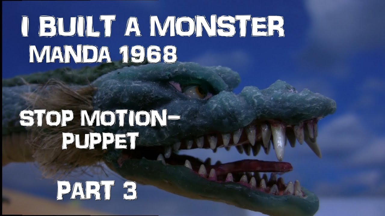 I Built a Monster: MANDA 1968 Stop Motion-Puppet (Part 3 of 6) - YouTube