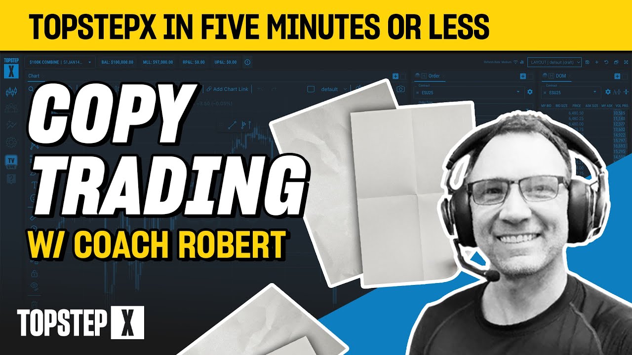 TopstepX - 5 Mins or Less | Copy Trading - YouTube