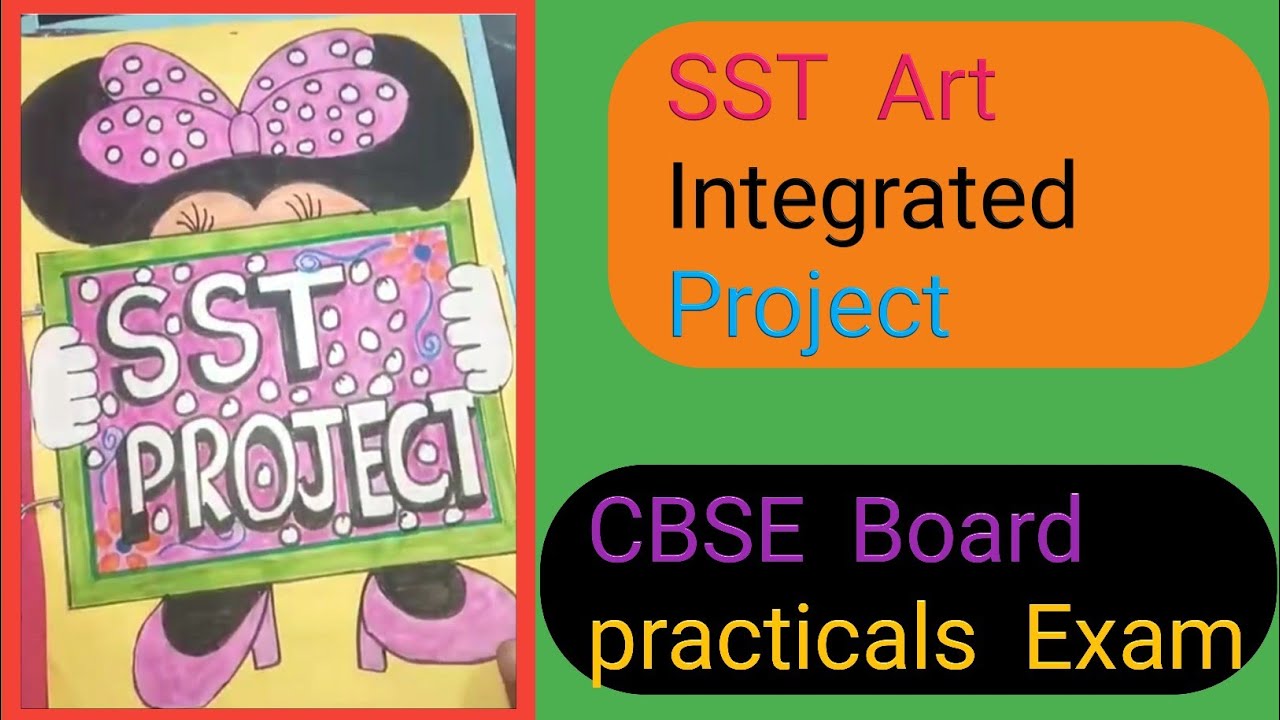 Sst Art Integrated Project || CBSE BOARD || CBSE BOARD practical exam ...